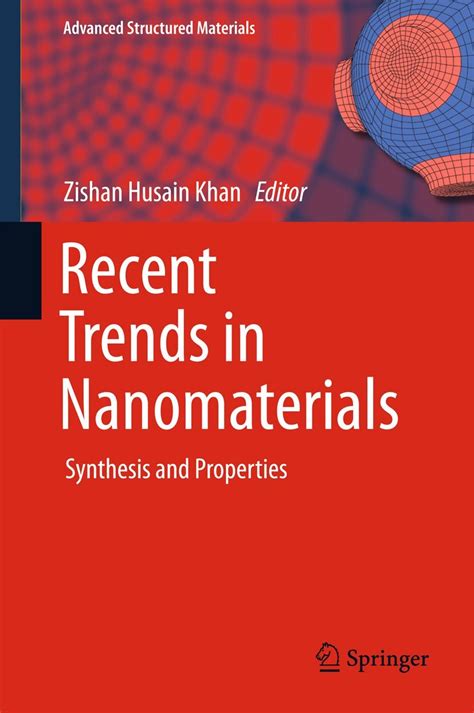 Recent Trends In Nanomaterials Synthesis And Properties Advanced