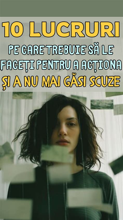 10 LUCRURI pe care trebuie să le faceți pentru a acționa și a nu mai