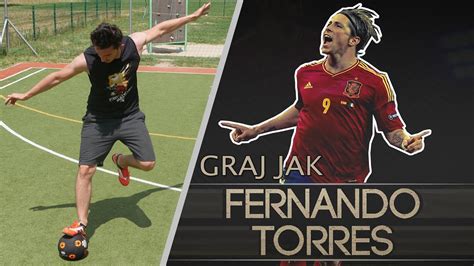 Graj Jak Fernando Torres Youtube