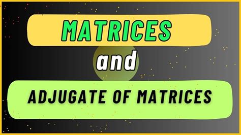 Adjoint Of Matrices Youtube
