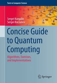 Concise Guide To Quantum Computing Algorithms Exercises And