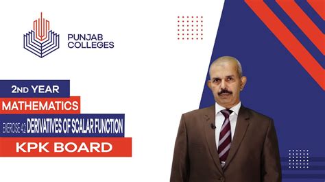 Pgc Lectures Inter Part 2 Kpk Board Mathematics Chapter 04 Ex 4 2 Derivatives Of Scalar