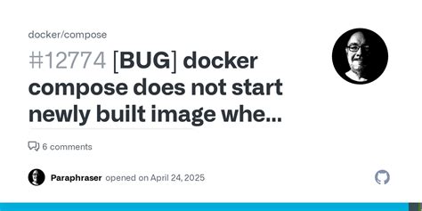 Bug Docker Compose Does Not Start Newly Built Image When `compose