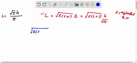 SOLVED The magnitude of the orbital angular momentum of an electron is given by L h π