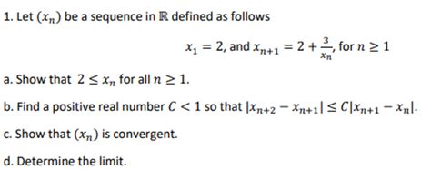 Solved Let Xn Be A Sequence In R Defined As Followsx Chegg