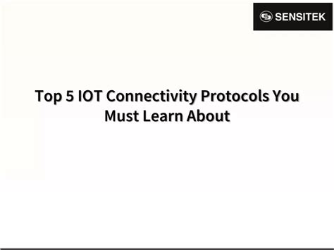 Ppt Top 5 Iot Connectivity Protocols You Must Learn About Powerpoint