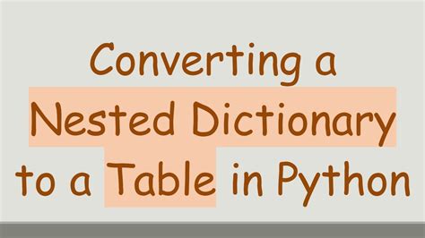 Converting a Nested Dictionary to a Table in Python - YouTube