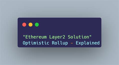 Rollups As Ethereum Layer2 Solution High Level Details On Optimistic