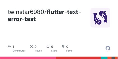 Github Twinstar6980 Flutter Text Error Test