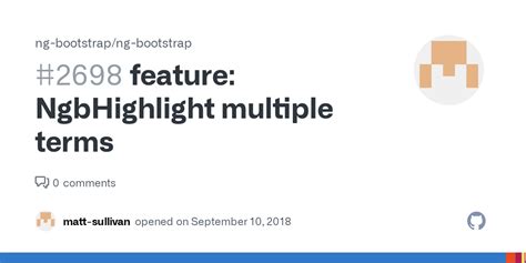 Feature Ngbhighlight Multiple Terms Issue Ng Bootstrap Ng Bootstrap Github