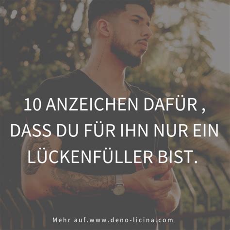 10 Anzeichen Dafür Dass Du Für Ihn Nur Ein Lückenfüller Bist