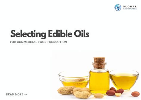 Select Edible Oils For Commercial Food Production