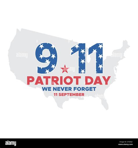 Patriot Day We Will Never Forget 11 September 911 Remembrance Day