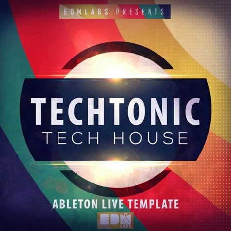 Listen To Playlists Featuring Techtonic Ableton Tech House Template By EDMLabs Online For Free