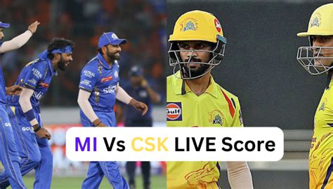 Highlights Mi Vs Csk Cricket Scorecard Ipl 2024 Rohit Sharmas