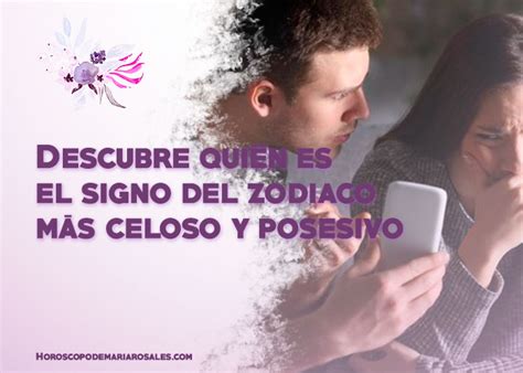 Descubre Quién Es El Signo Del Zodiaco Más Celoso Y Posesivo