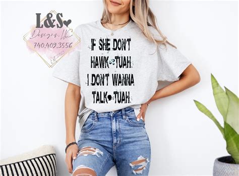 If She Dont Hawk Tuah I Dont Wanna Talk Tuah Tee Etsy