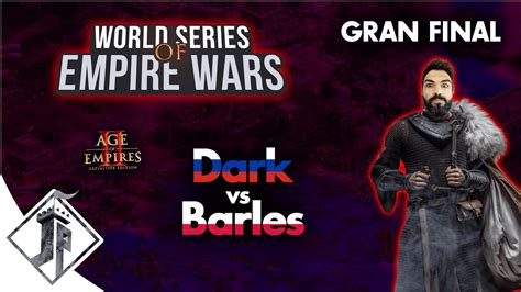 World Series Of Empire Wars Dark Vs Barles Gran Final Double Cup Rankeds YouTube
