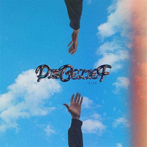 Ilish Disbelief Lyrics Genius Lyrics