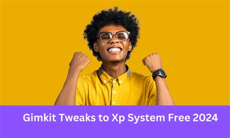Gimkit Tweaks To Xp System Free [2024]
