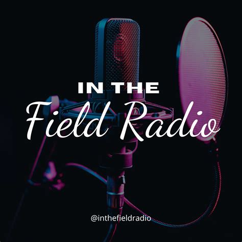 In The Field Radio