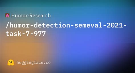 Humor Research Humor Detection Semeval Task Hugging Face