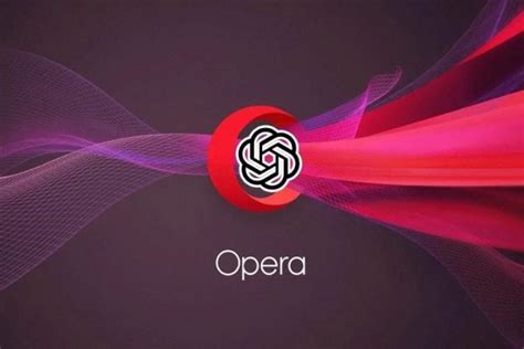 Opera включает Chatgpt и Ai подсказки в свой браузер Chatgpt новости и статьи