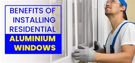 Benefits Of Installing Residential Aluminium Windows Mccoy Mart