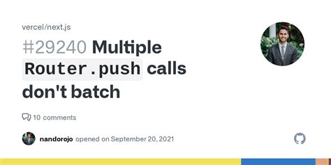 Multiple `routerpush` Calls Dont Batch · Issue 29240 · Vercelnext