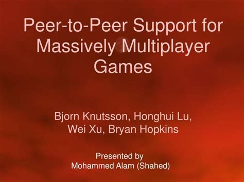 Ppt Peer To Peer Support For Massively Multiplayer Games Powerpoint Presentation Id3341494