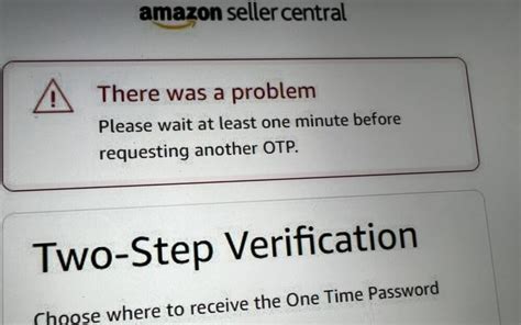 Amazon Sellers In Europe Were Experiencing OTP Issues This Week Seller Union