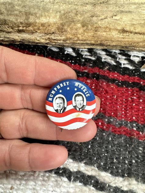 Humphrey Muskie Presidential Button Pin Back Vtg 1972 Union Made USA EBay