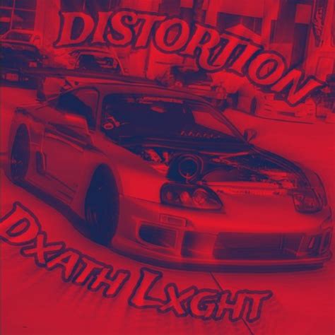 Stream Distortion By Dxath Lxght Listen Online For Free On Soundcloud