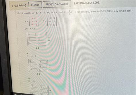 Solved Find If Possible A B AB 2A 2AB And B 21 If Chegg Com