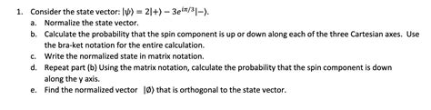 solved consider the state vector ψ a ﻿normalize the