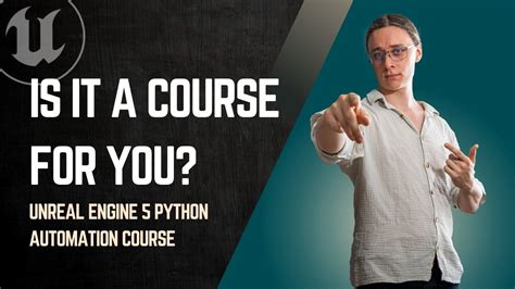 Who Is Unreal Python Automation Course For What Are Required Skills