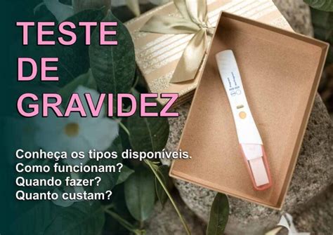 Teste de gravidez Conheça os tipos disponíveis como funcionam quando