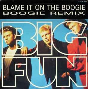 Big Fun Blame It On The Boogie Boogie Remix 1989 Vinyl Discogs