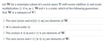 Answered Let W Be A Nonempty Subset Of A Vector Space V With Vector