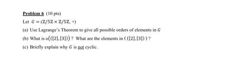 Solved Problem Pts Let G Z ZZ Z A Use Chegg Com