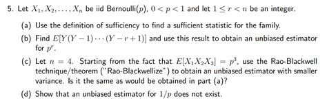 solved 5 let x1 x2 x be iid bernoulli p 0
