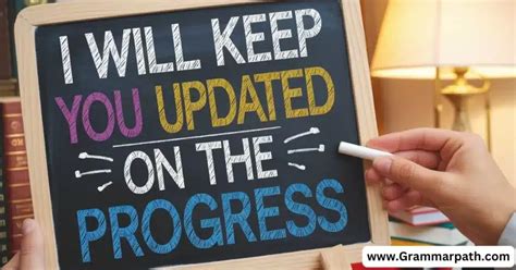 20 Synonyms for “I Will Keep You Updated” (With Example) | Grammar Path