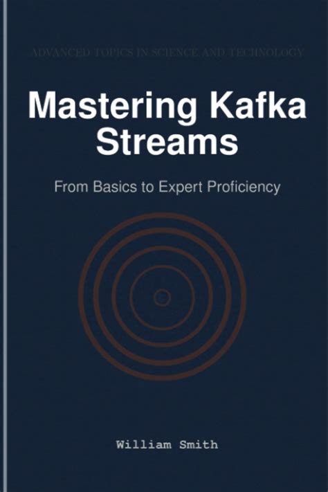 mastering kafka streams 9781964899985 computer science books