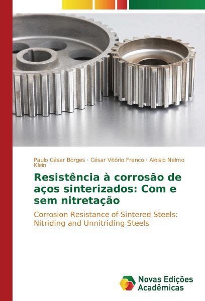 Resistência à corrosão de aços sinterizados e sem nitretação von