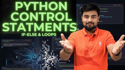 14 Python Control Statements Understand If Else Conditions And Loops Youtube