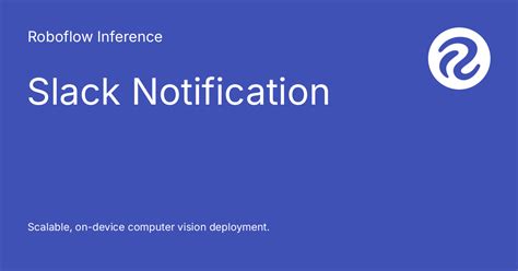 Slack Notification Roboflow Inference