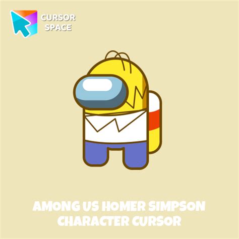 Custom Cursor Among Us Homer Simpson Character Theme Cursor Space