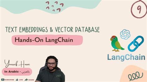 في الفيديو التاسع من كورس ال Hands On Langchain هشرح ال Text Embeddings