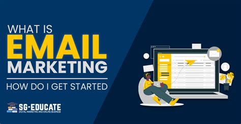 What Is Email Marketing How Do I Get Started Sg Educate