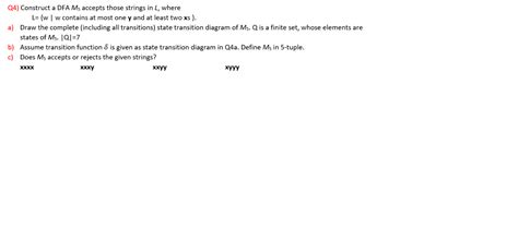 Q4 Construct A DFA M5 Accepts Those Strings In L Chegg